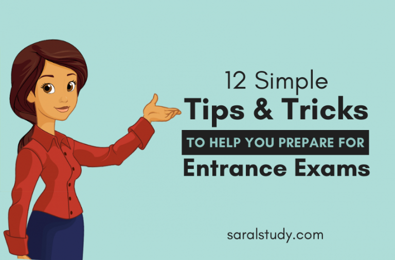 12 Simple Tips And Tricks To Help You Prepare For Entrance Exams