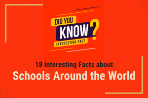 18 Interesting Facts about Schools around the World