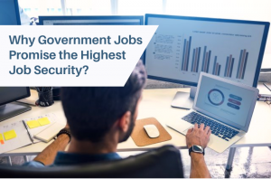 7 Undeniable Advantages of Government Jobs in India