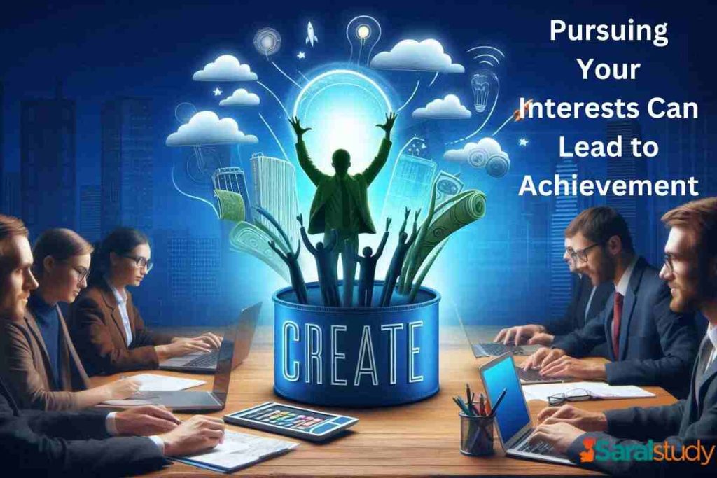 Success Tips: How Pursuing Your Interests Can Lead to Achievement