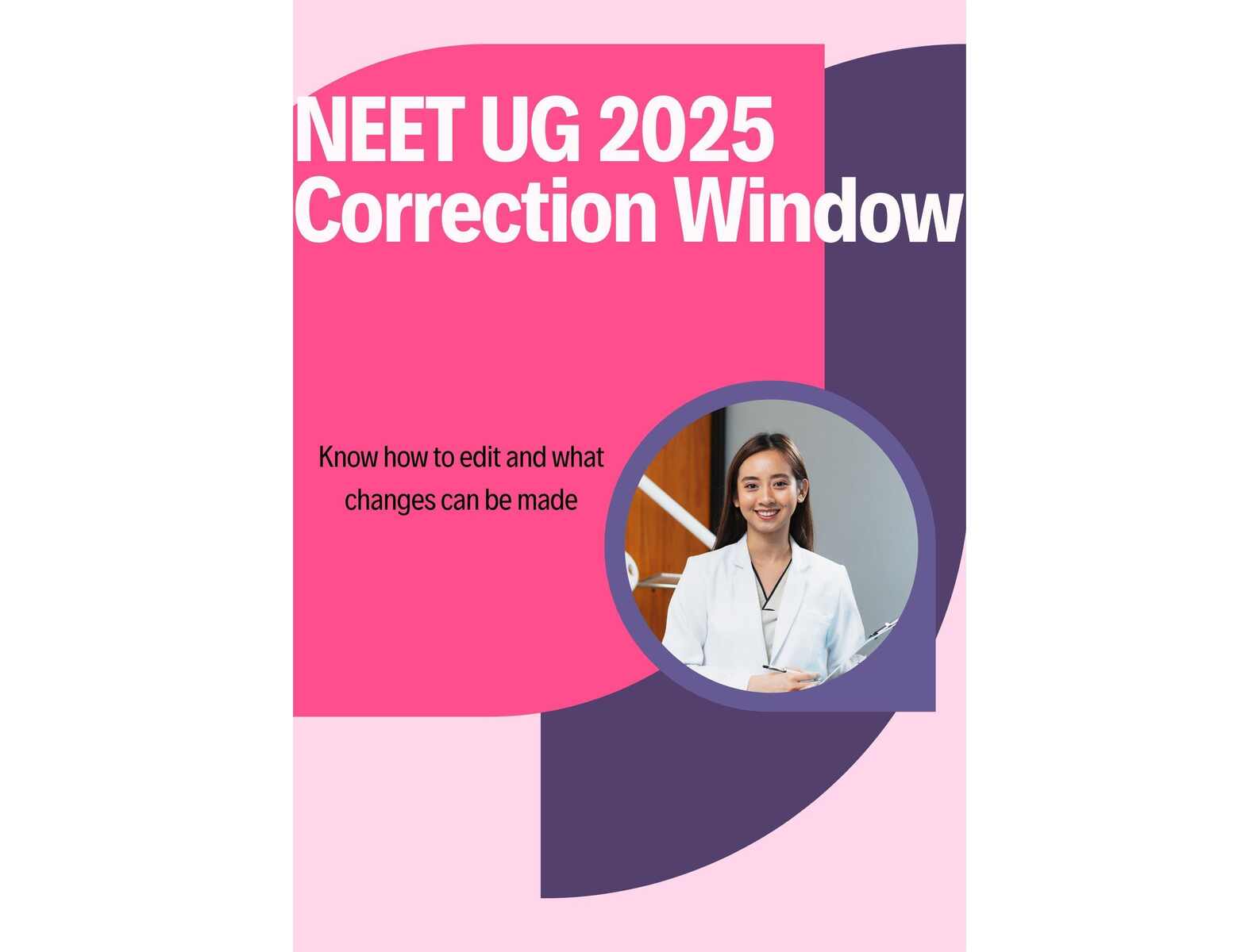 Neet Ug 2025 Application Correction Window Know How To Edit